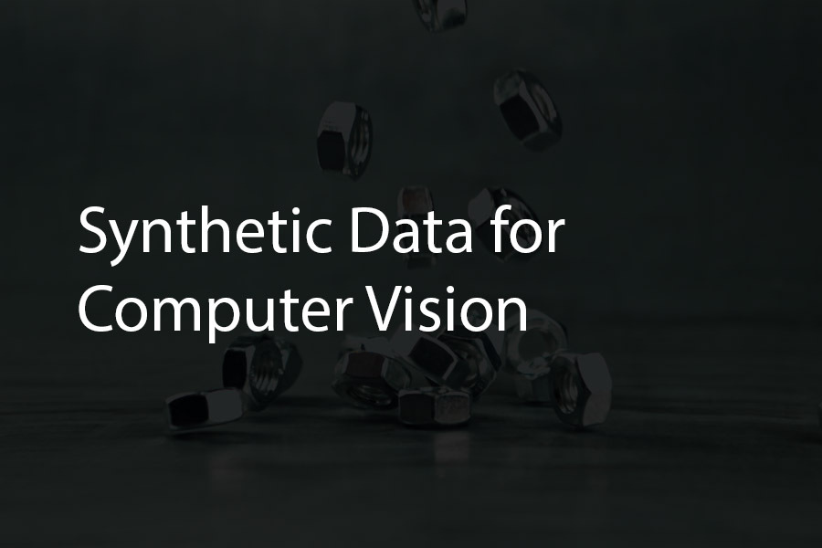 Vision Datasets - Synthetic Data for Computer Vision